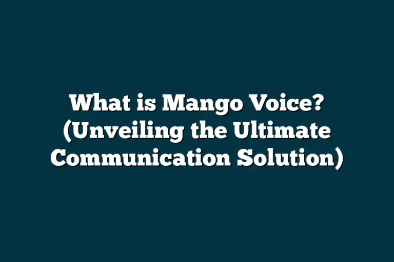 What is Mango Voice? (Unveiling the Ultimate Communication Solution ...